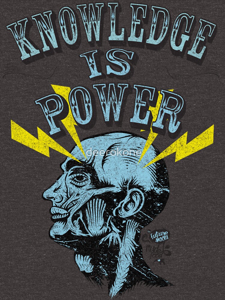 "Knowledge is Power" T-shirt for Sale by deerokone | Redbubble ...