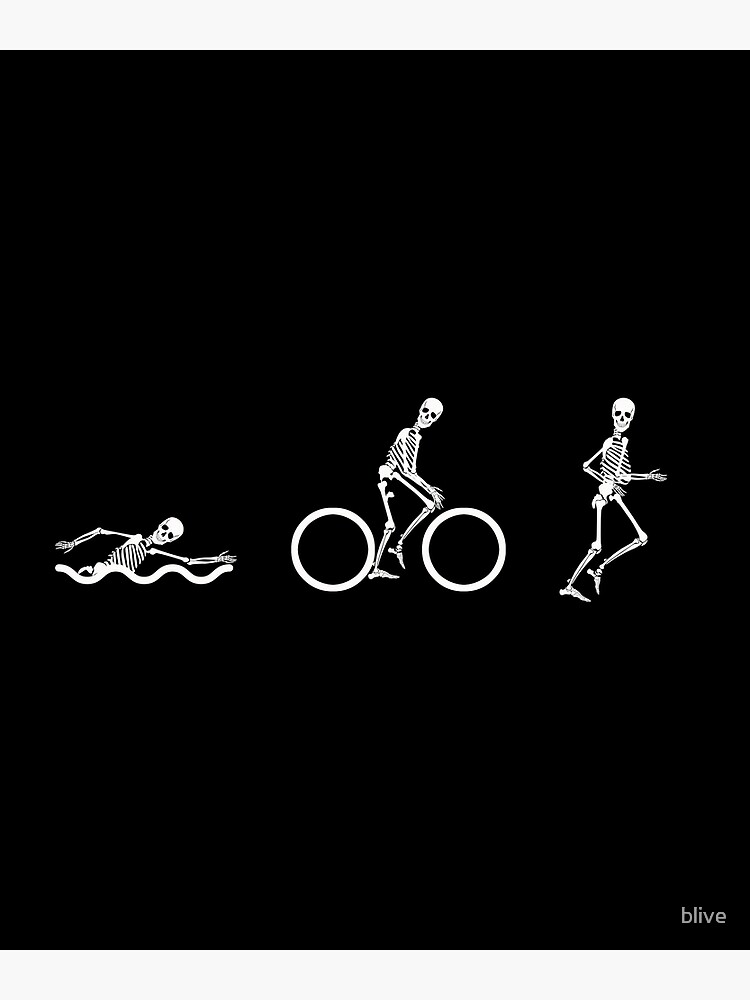 "Skeleton Triathlon Triathlete Funny" Poster for Sale by blive | Redbubble