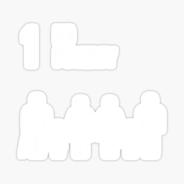 "1 No Poverty Global Goals " Sticker by blive | Redbubble