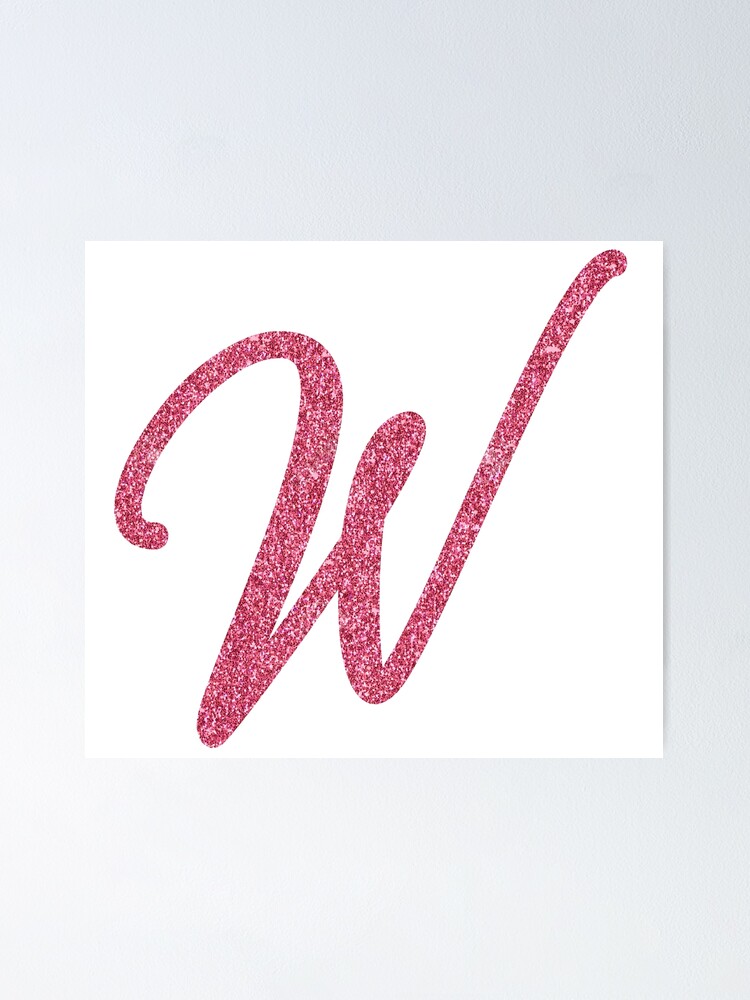 "Pink Glitter Letter "W"" Poster for Sale by QthePhotog | Redbubble
