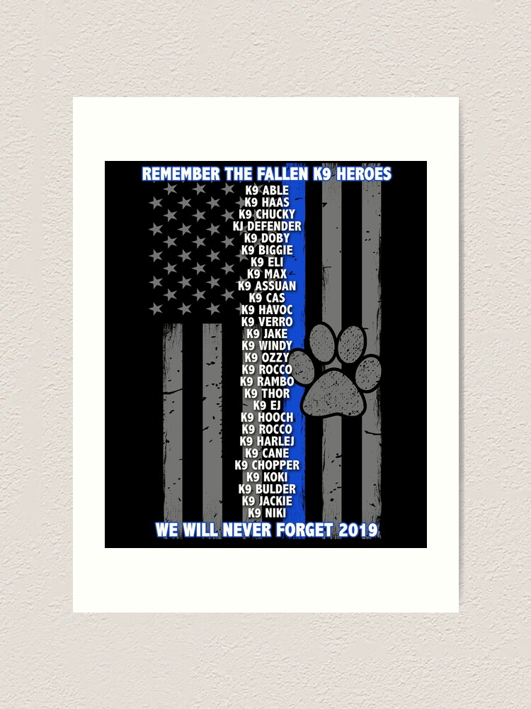 "2019 Fallen K9 Memorial - Thin Blue Line Family" Art Print by ...