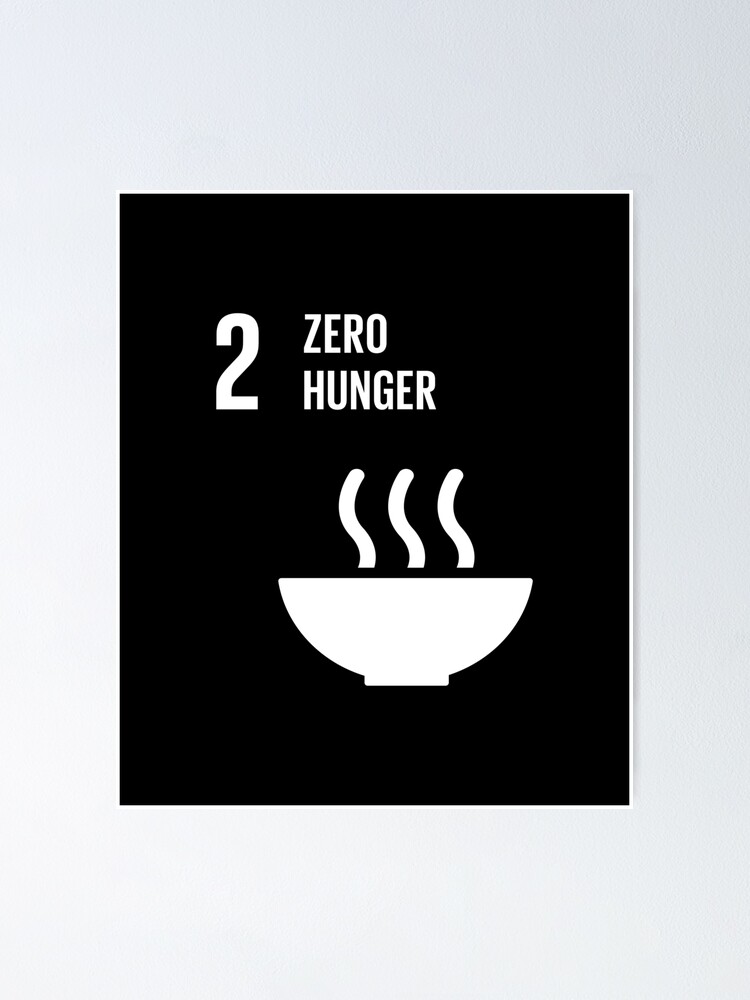 "2 Zero Hunger Global Goals " Poster for Sale by blive | Redbubble