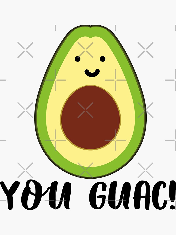 "You Guac! " Sticker by NurseAvaSierra | Redbubble