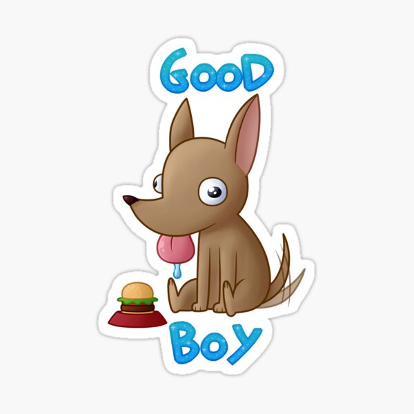 "Good Boy!" Sticker for Sale by DJKeala | Redbubble