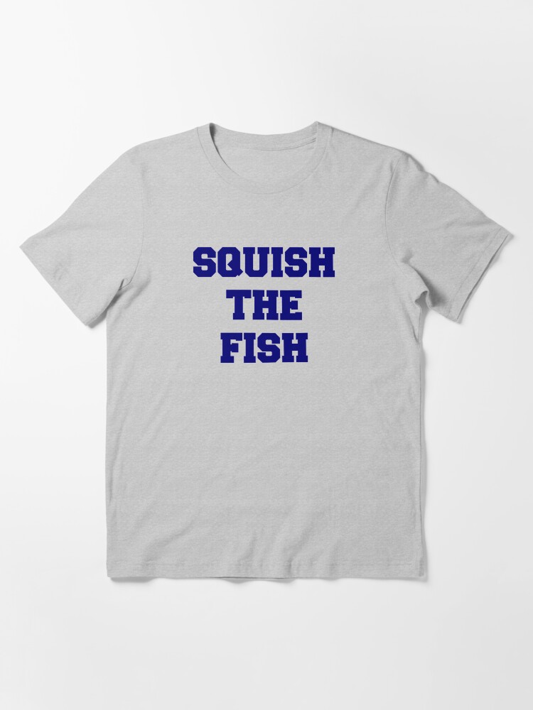 "Squish the Fish" T-shirt for Sale by nyah14 | Redbubble | buffalo ...