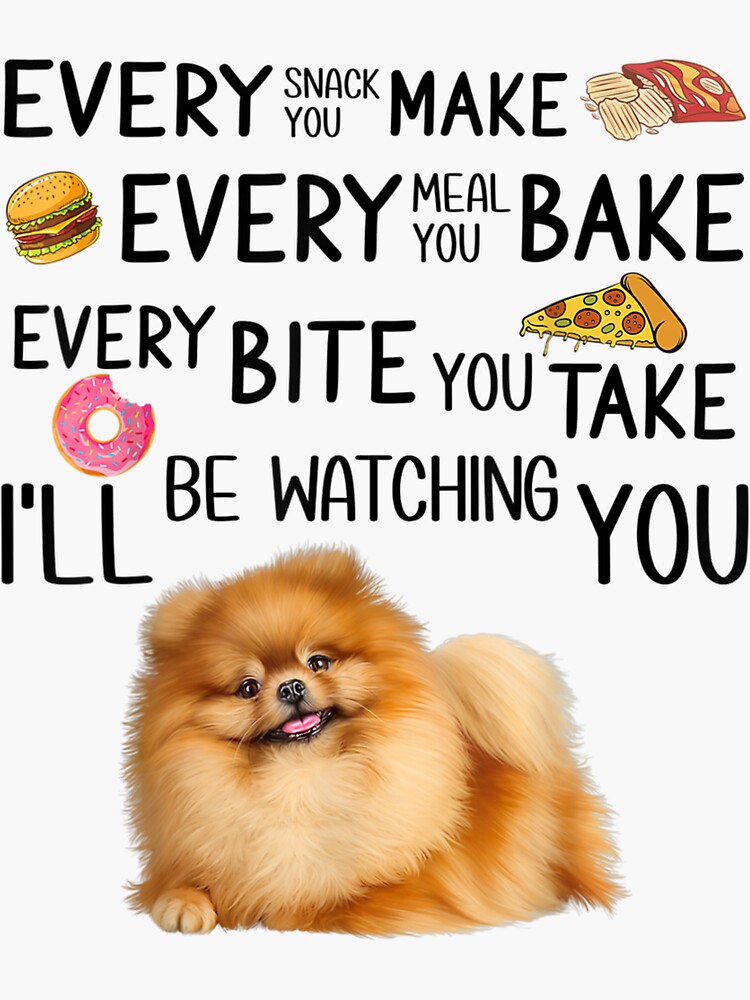 "every snack you make every meal you bake pomeranian t shirt 111 ...