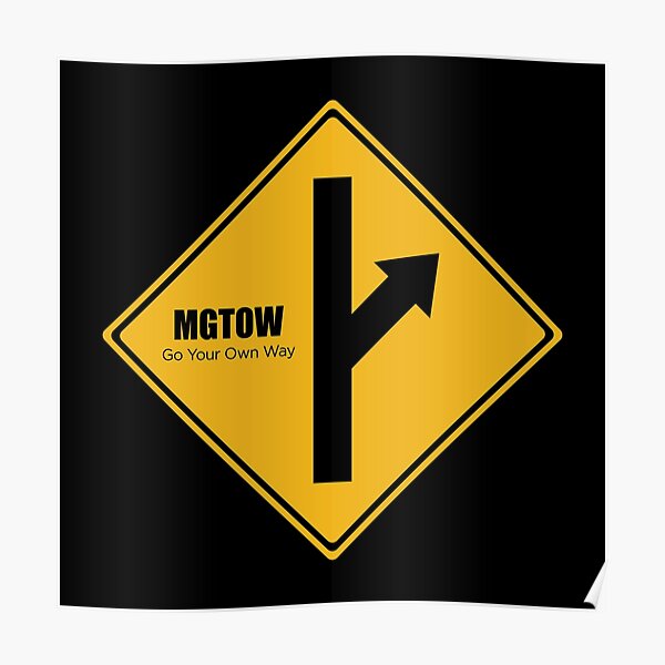 "MGTOW Sign" Poster by BrianSmith84 | Redbubble