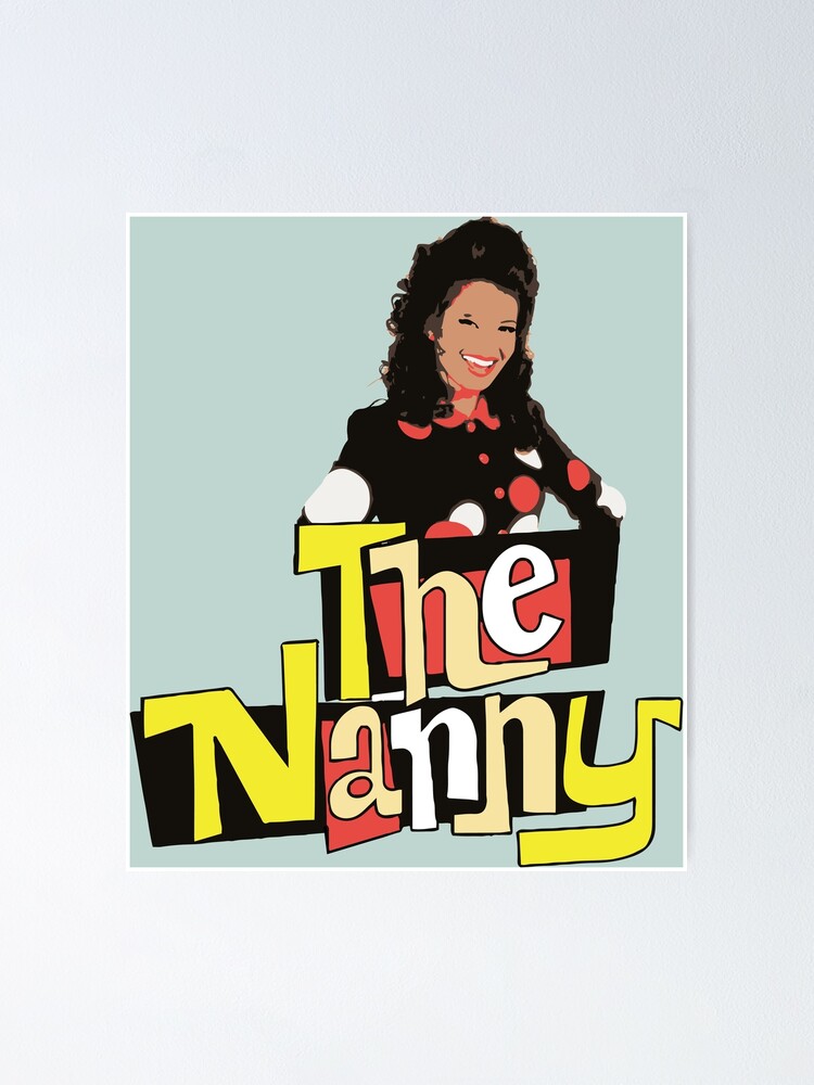 "The Nanny 1990s 90s Retro Vintage" Poster by PunkSpaceWars | Redbubble