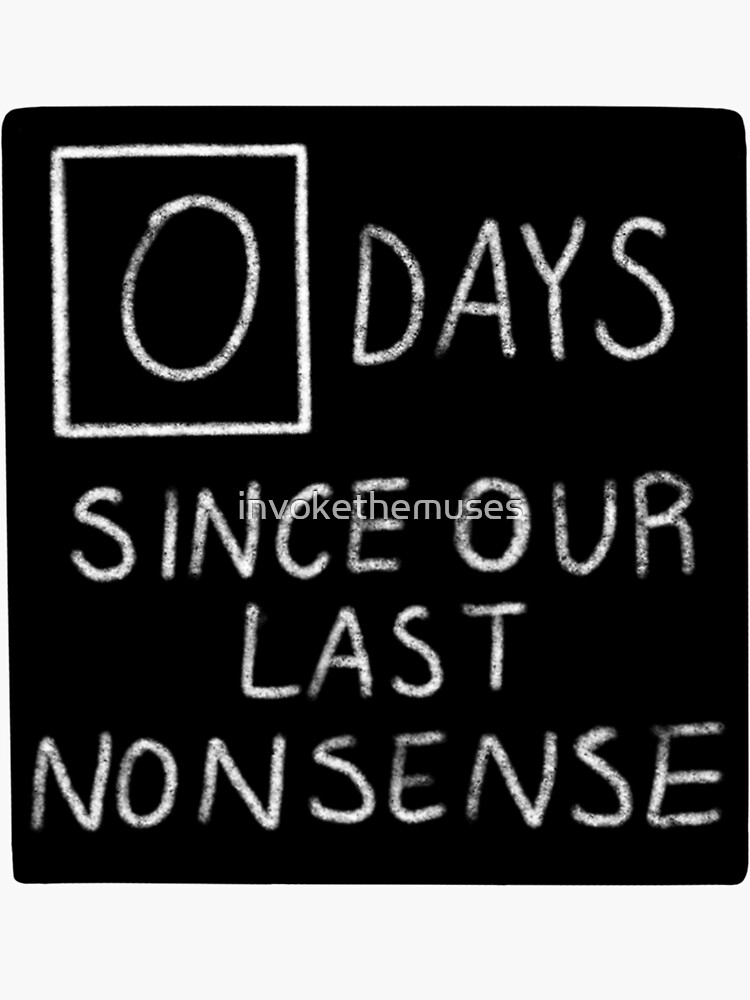 "The Office - 0 Days Since Nonsense" Sticker for Sale by invokethemuses ...