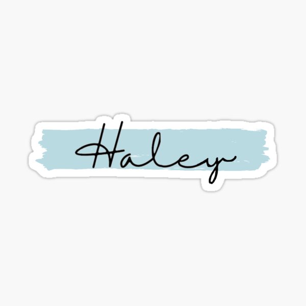 "Haley" Sticker by myusername3 | Redbubble