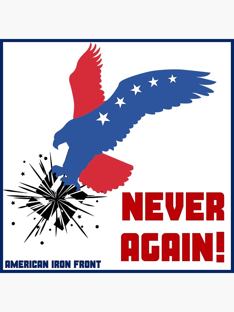 "Never Again Eagle" Poster by IFUSA | Redbubble