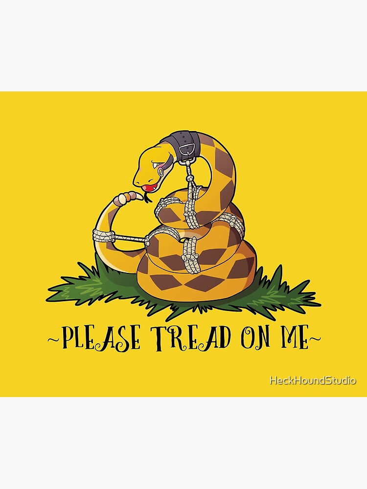 "Please Tread On Me" Poster for Sale by HeckHoundStudio | Redbubble