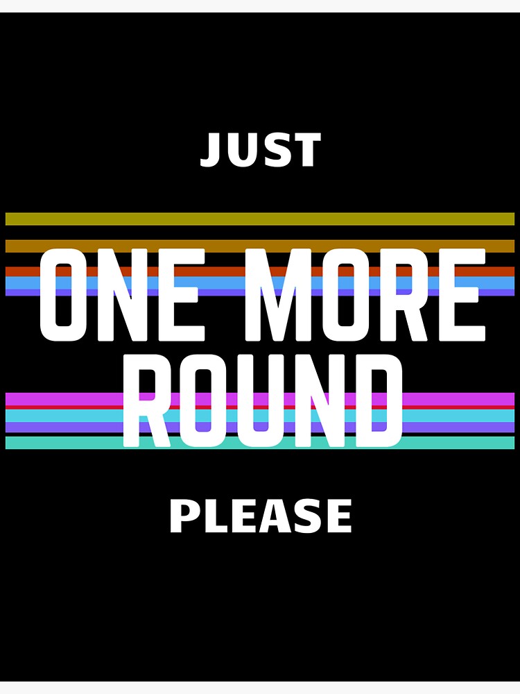 "One more round please" Sticker for Sale by Kingsian89 | Redbubble