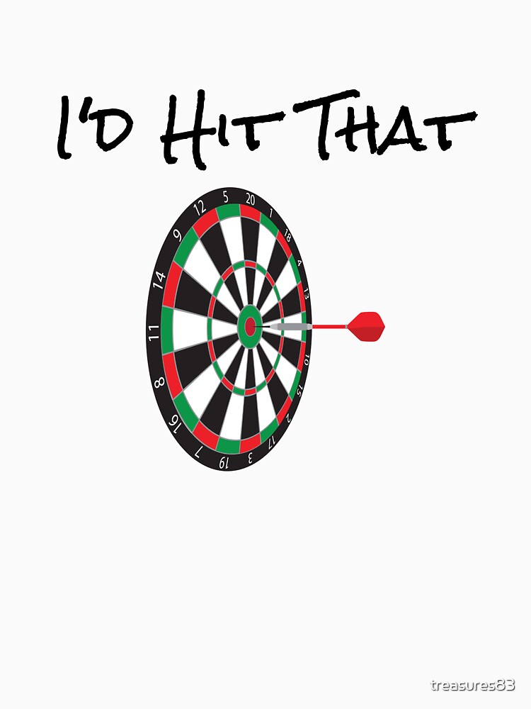 "I'd Hit That, Dart League, Humor Darting, Darting lovers, Sports ...
