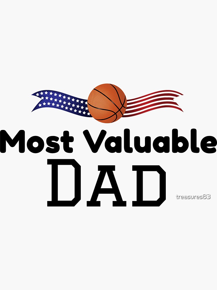 "Most Valuable Dad Basketball Father's Day" Sticker by treasures83 ...