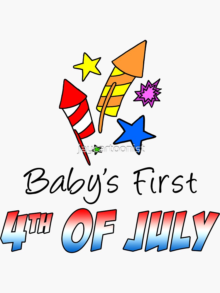 "Baby's First July 4th Baby Milestone Outfit" Sticker by jaycartoonist ...