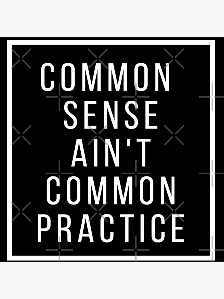 "Common sense" Poster by Doctors-orders | Redbubble