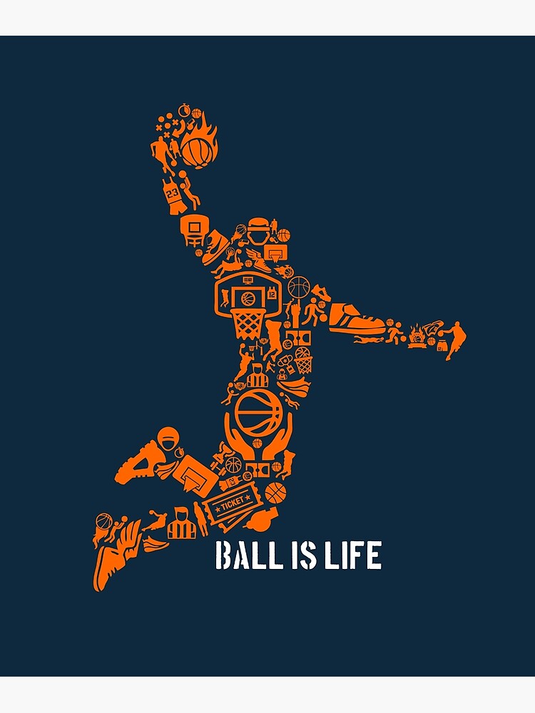 "Ball Is Life" Poster by Versapparel | Redbubble