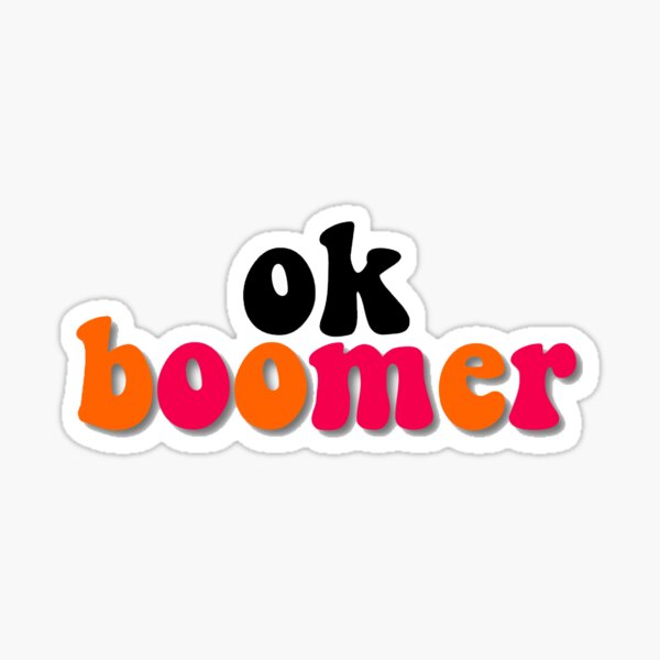 "ok boomer" Sticker by hkes23 | Redbubble