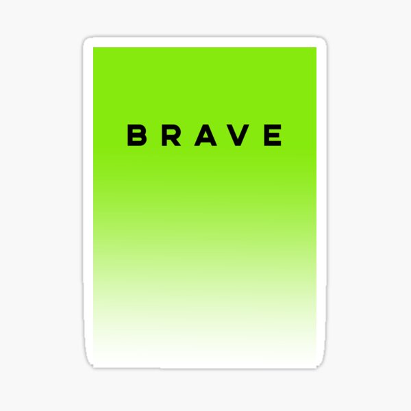 "Brave" Sticker by djikabir | Redbubble