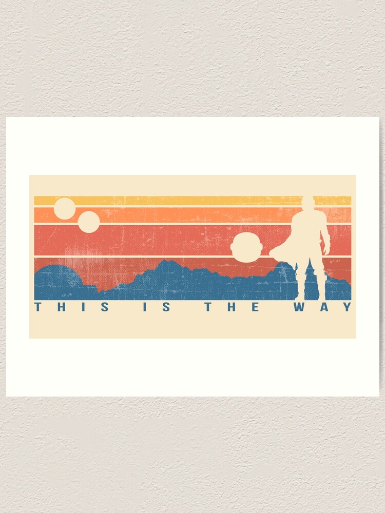 "This is the Way Retro" Art Print for Sale by creativearmory | Redbubble