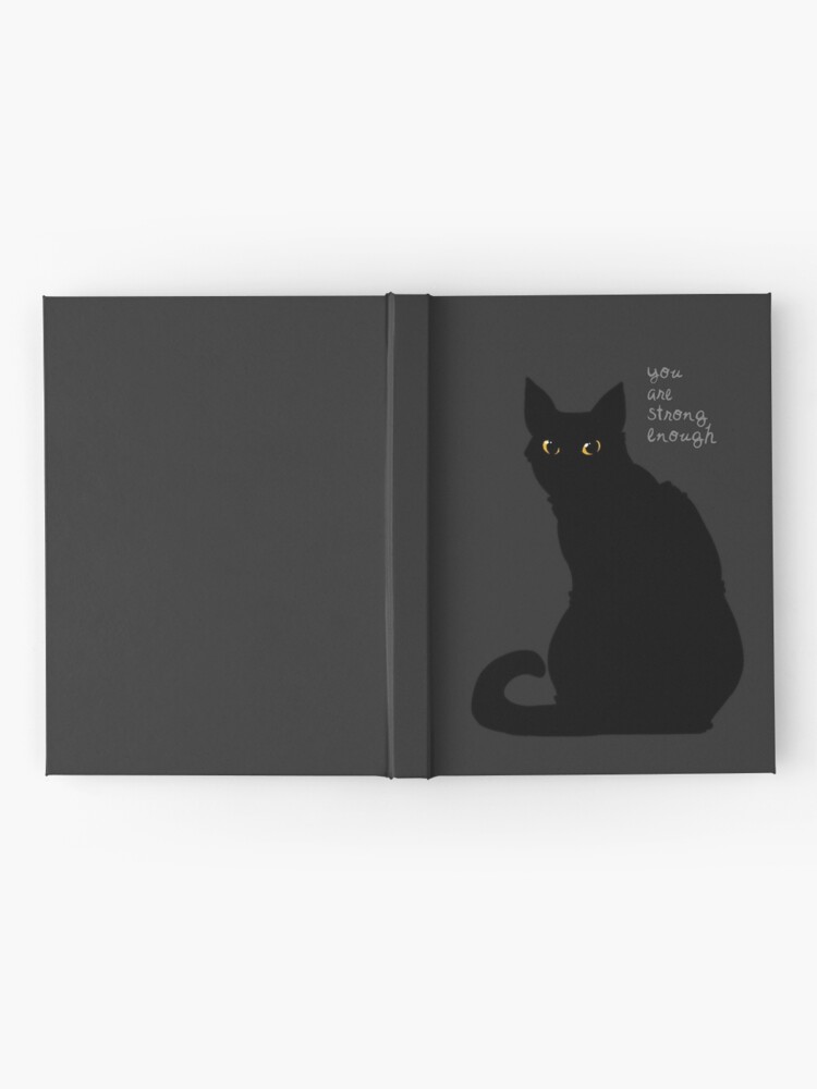 ""Strong Enough" Cat" Hardcover Journal for Sale by thelatestkate ...