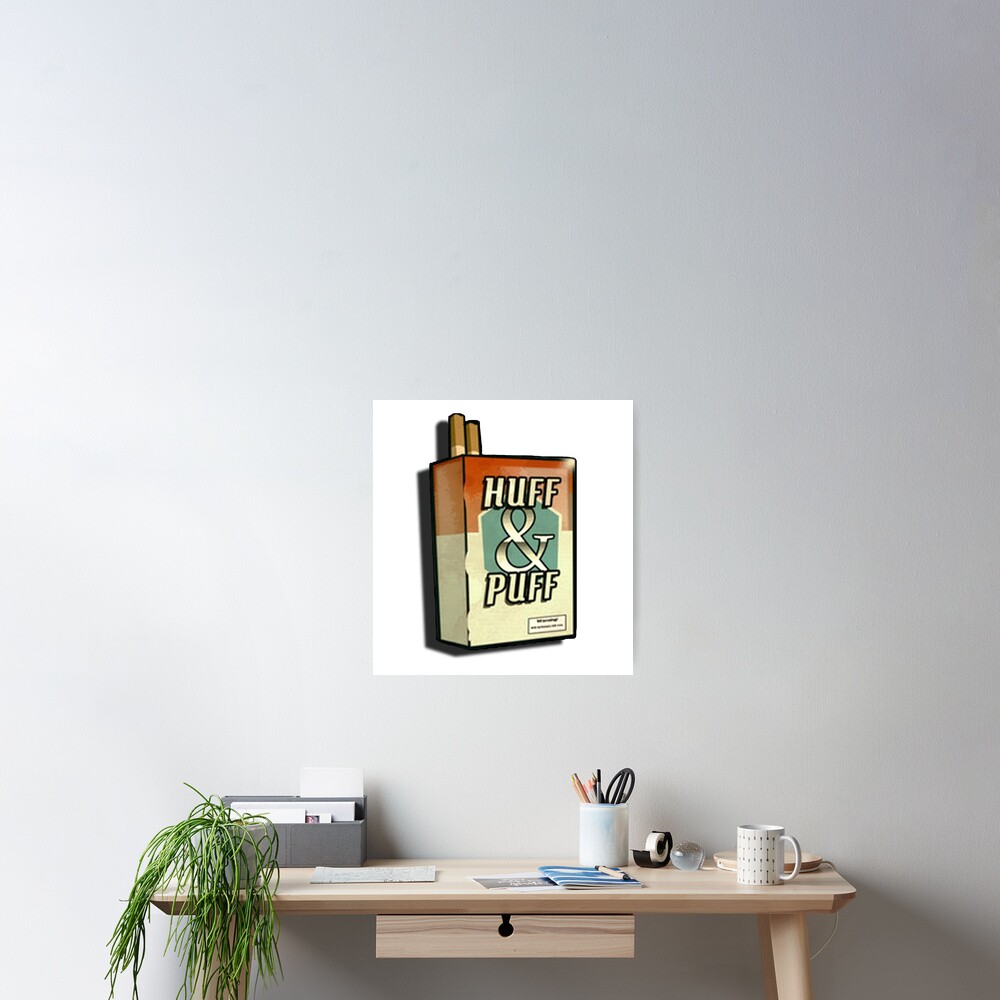 "Huff & Puff Cigarette Carton" Poster by Forever-Midnite | Redbubble