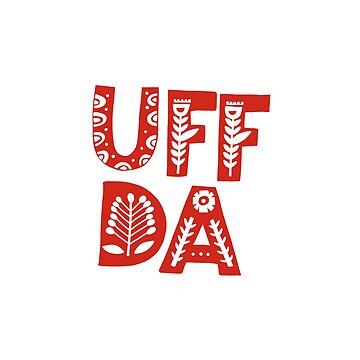 "uff da" Sticker for Sale by maryburchill | Redbubble