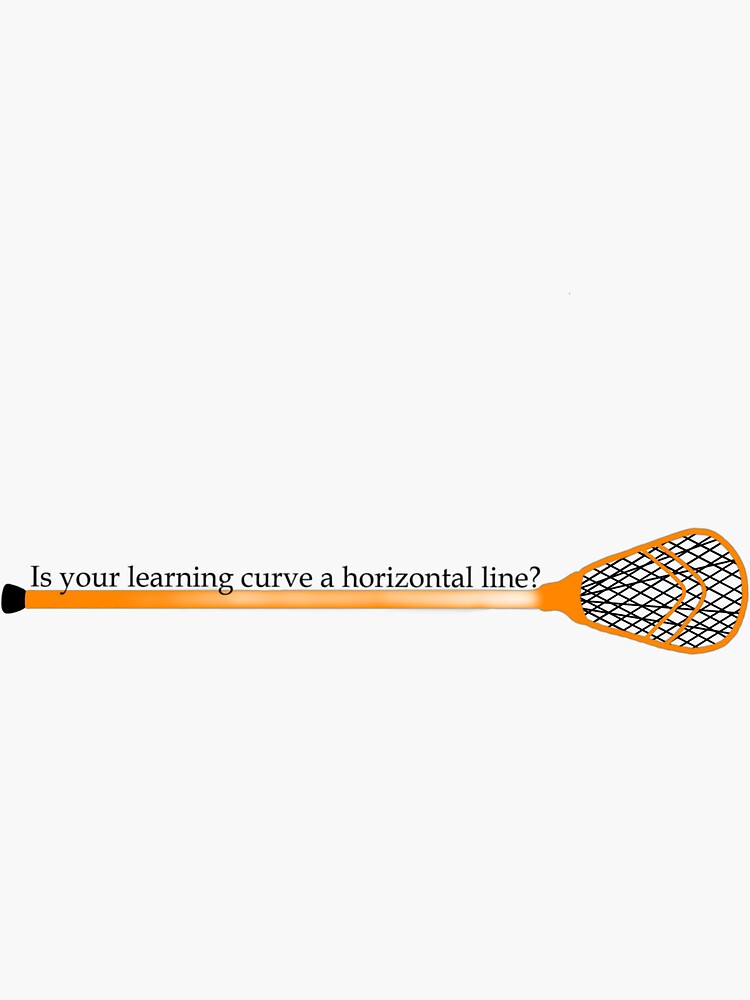 "Is your learning curve a horizontal line?" Sticker for Sale by ...