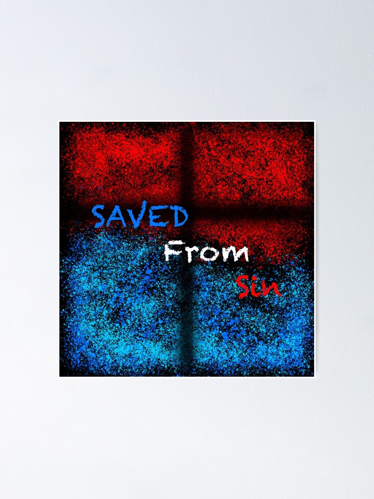 "Saved From Sin | Christian | Heaven and Hell" Poster for Sale by ...