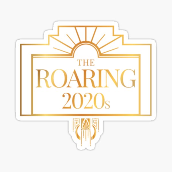 "The Roaring 2020s 2020 Roaring 20's Design" Sticker for Sale by ...