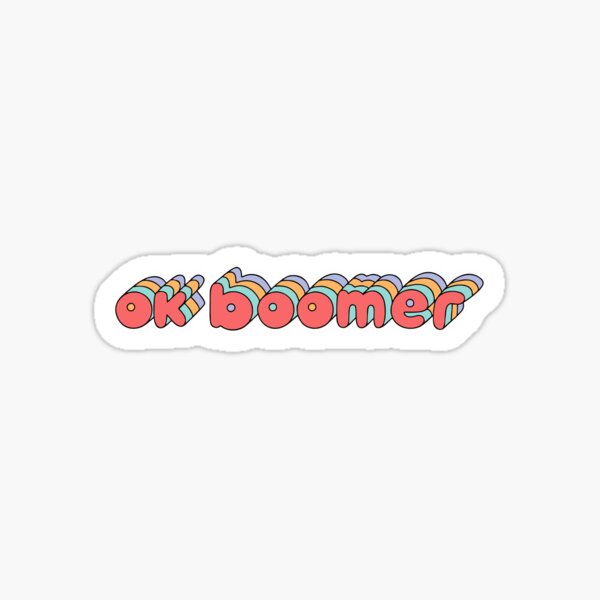 "OK Boomer" Sticker by middletonrory | Redbubble