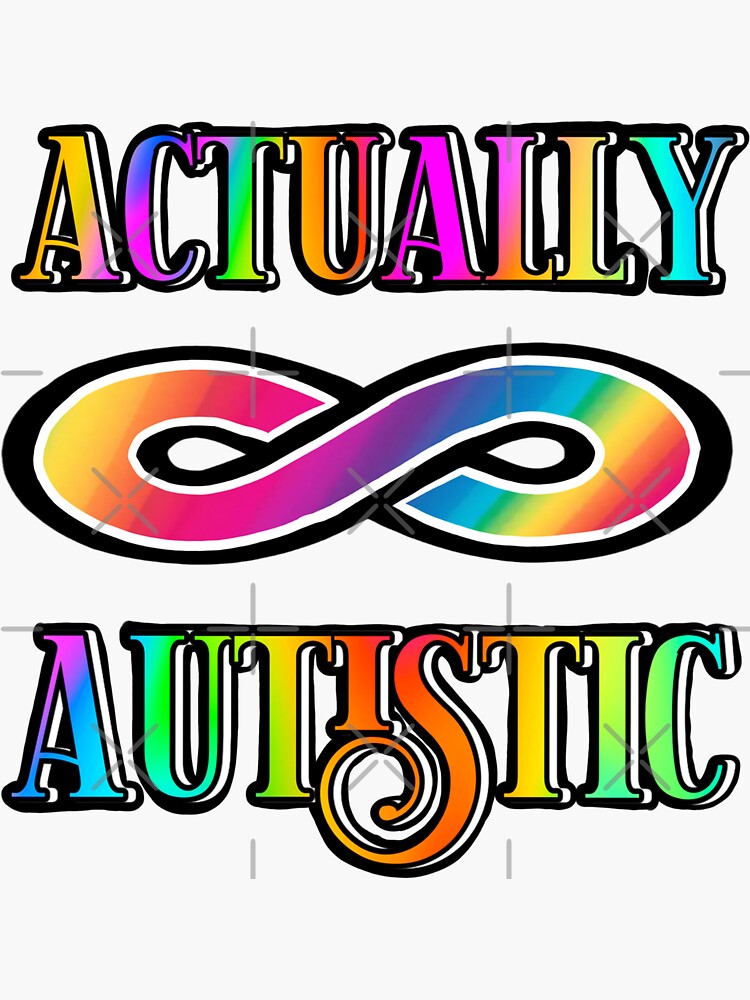 "Actually Autistic " Sticker for Sale by DeLovrly | Redbubble