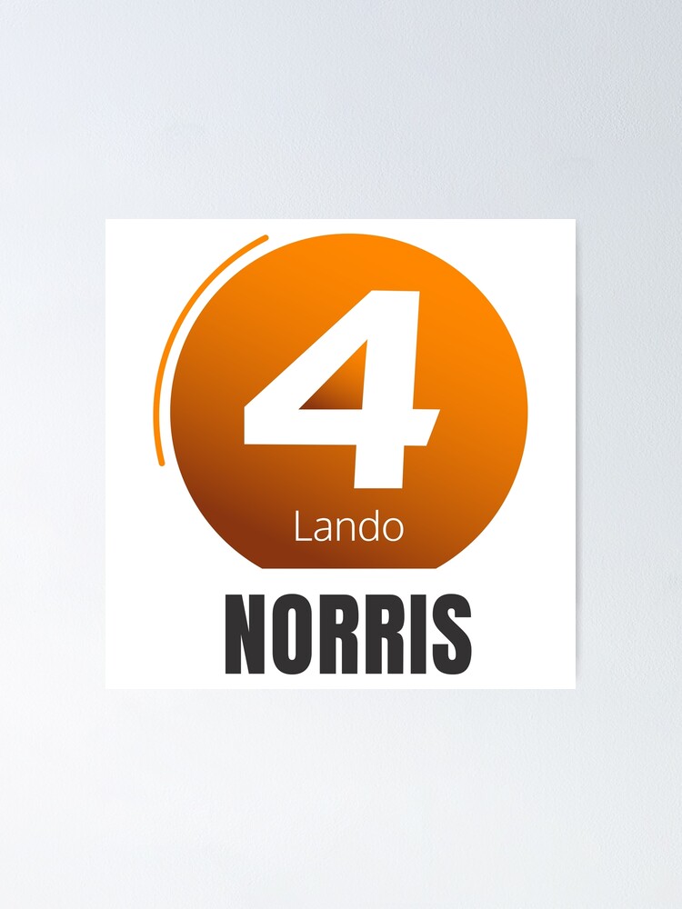 "Lando Norris - Formula 1 McLaren - Number 4" Poster for Sale by ...