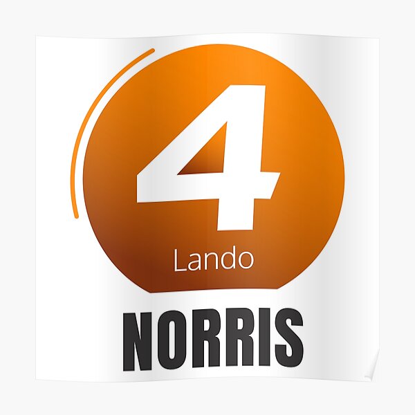 "Lando Norris - Formula 1 McLaren - Number 4" Poster for Sale by ...
