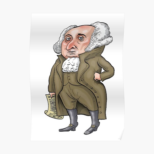 "President John Adams" Poster by MacKaycartoons | Redbubble