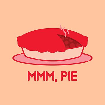 "Mmm, Pie" Poster for Sale by venturevictrix | Redbubble