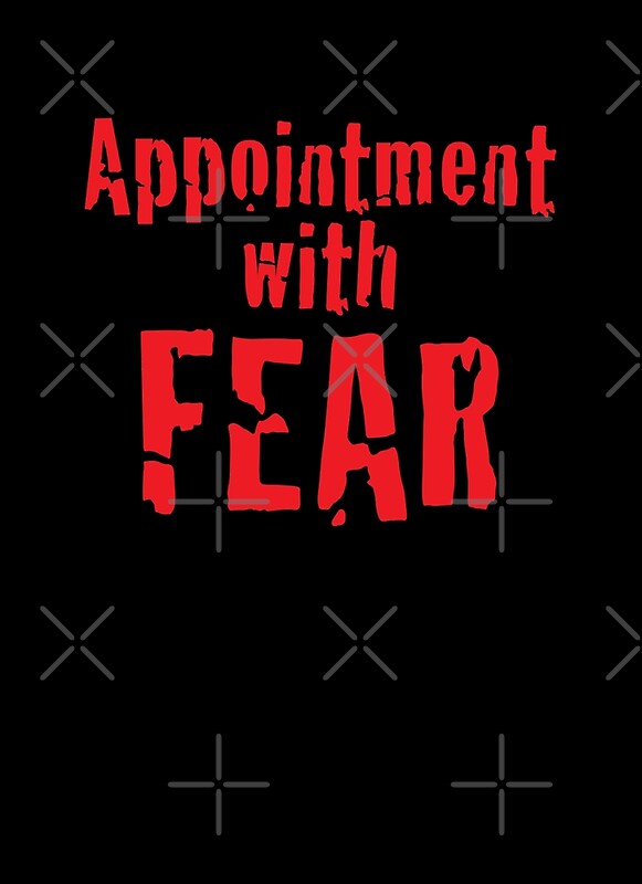 "Appointment With Fear" by ChrisOrton | Redbubble