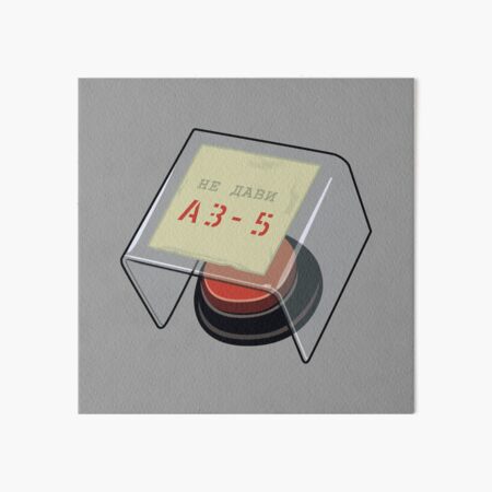 "AZ-5 Button ─ 'Chernobyl' Fan Art" Art Board Print by thedrumstick ...