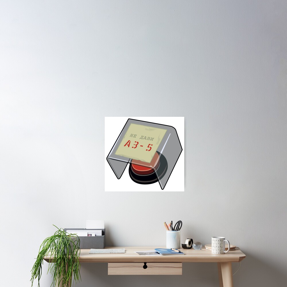 "AZ-5 Button ─ 'Chernobyl' Fan Art" Poster by thedrumstick | Redbubble