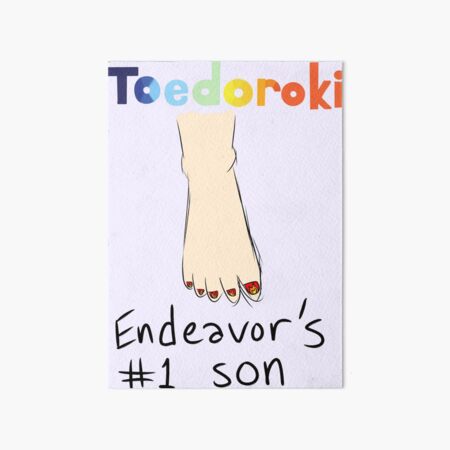 "Todoroki’s Foot" Art Board Print by ShadowCat20230 | Redbubble