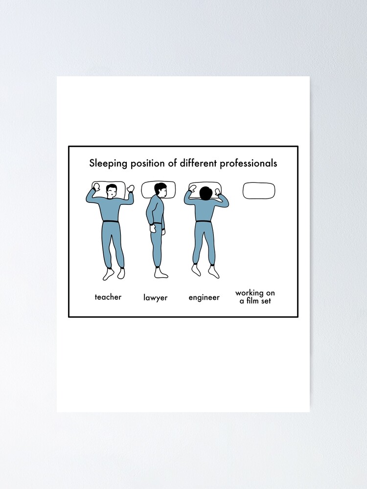 "Sleeping position for filmmakers meme" Poster for Sale by Dumbside ...