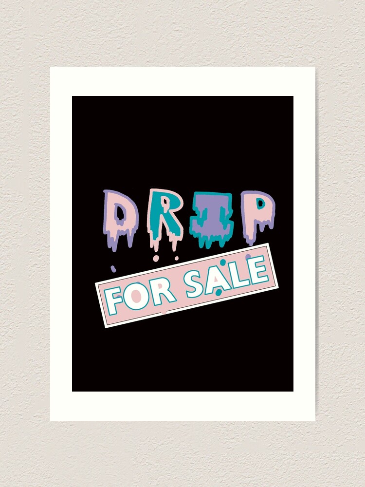 "Custom Drip For Sale Design by Kulture Kicks" Art Print by ...