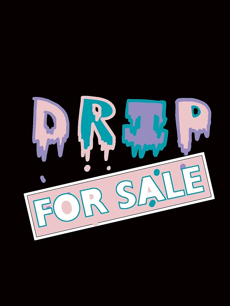 "Custom Drip For Sale Design by Kulture Kicks" Art Print by ...