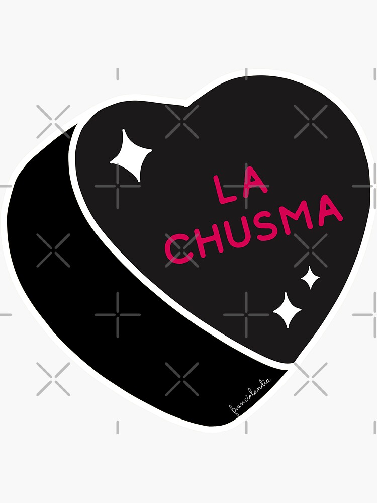 "Funny Latino Sweet Chusma" Sticker for Sale by francielandia | Redbubble