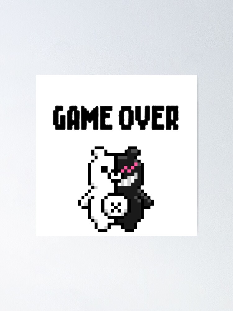"Game Over - Monokuma" Poster by Lemonshark707 | Redbubble