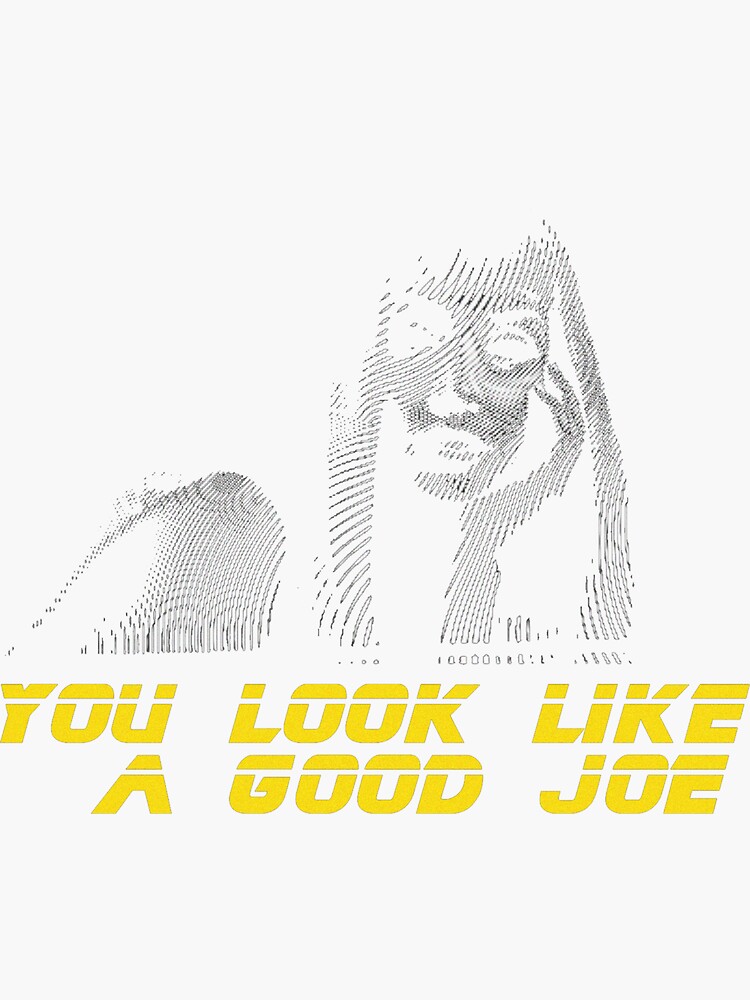 "You Look Like A Good Joe - Blade Runner" Sticker by blazikin | Redbubble