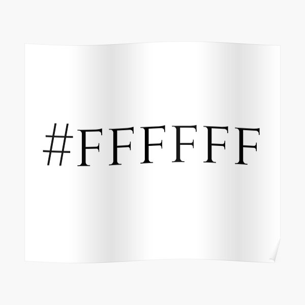 "Background-color white code in hexadecimal" Poster for Sale by anubias ...