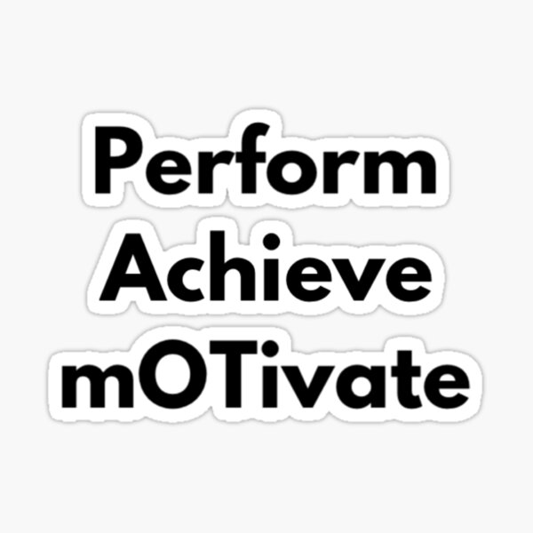 "Perform Achieve mOTivate" Sticker by Goldsun99 | Redbubble