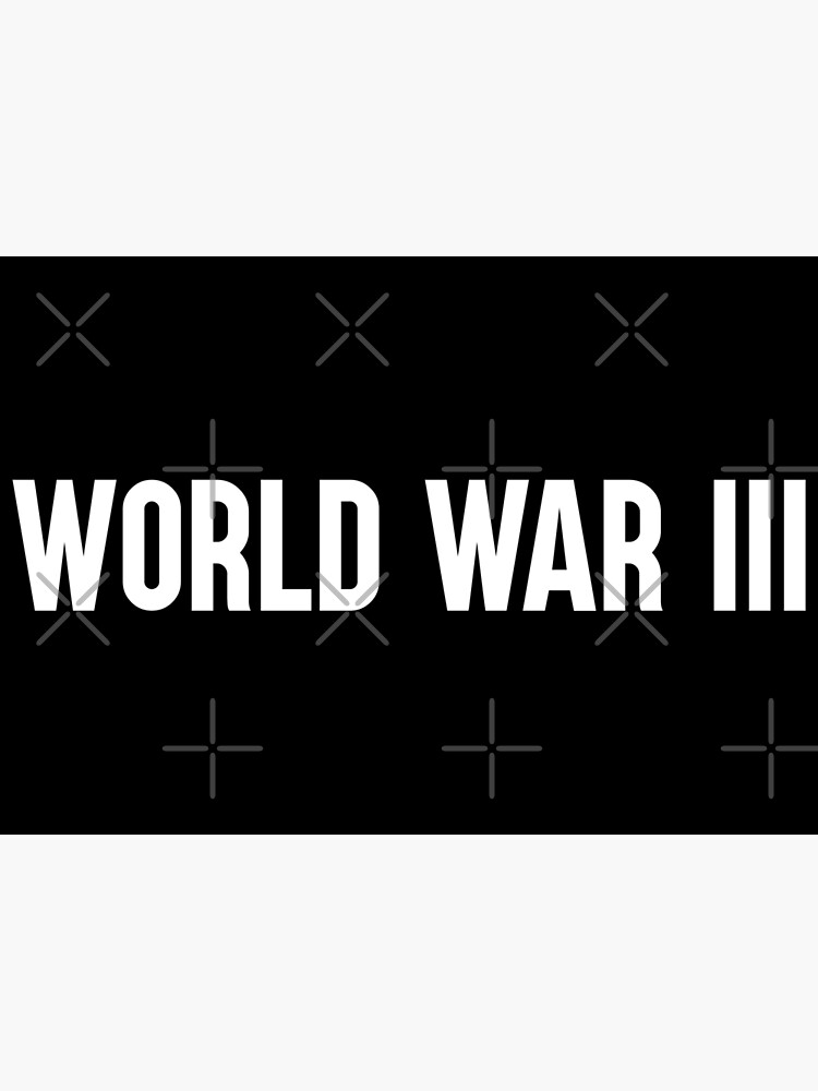 "World War III" Poster by artsylab | Redbubble